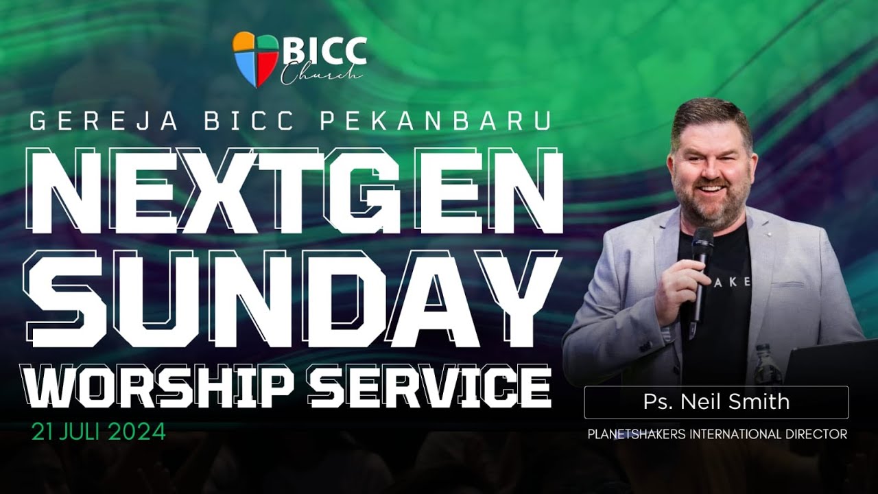 Ps. Neil Smith | 21 Juli 2024 | NextGen Sunday Worship Service - YouTube