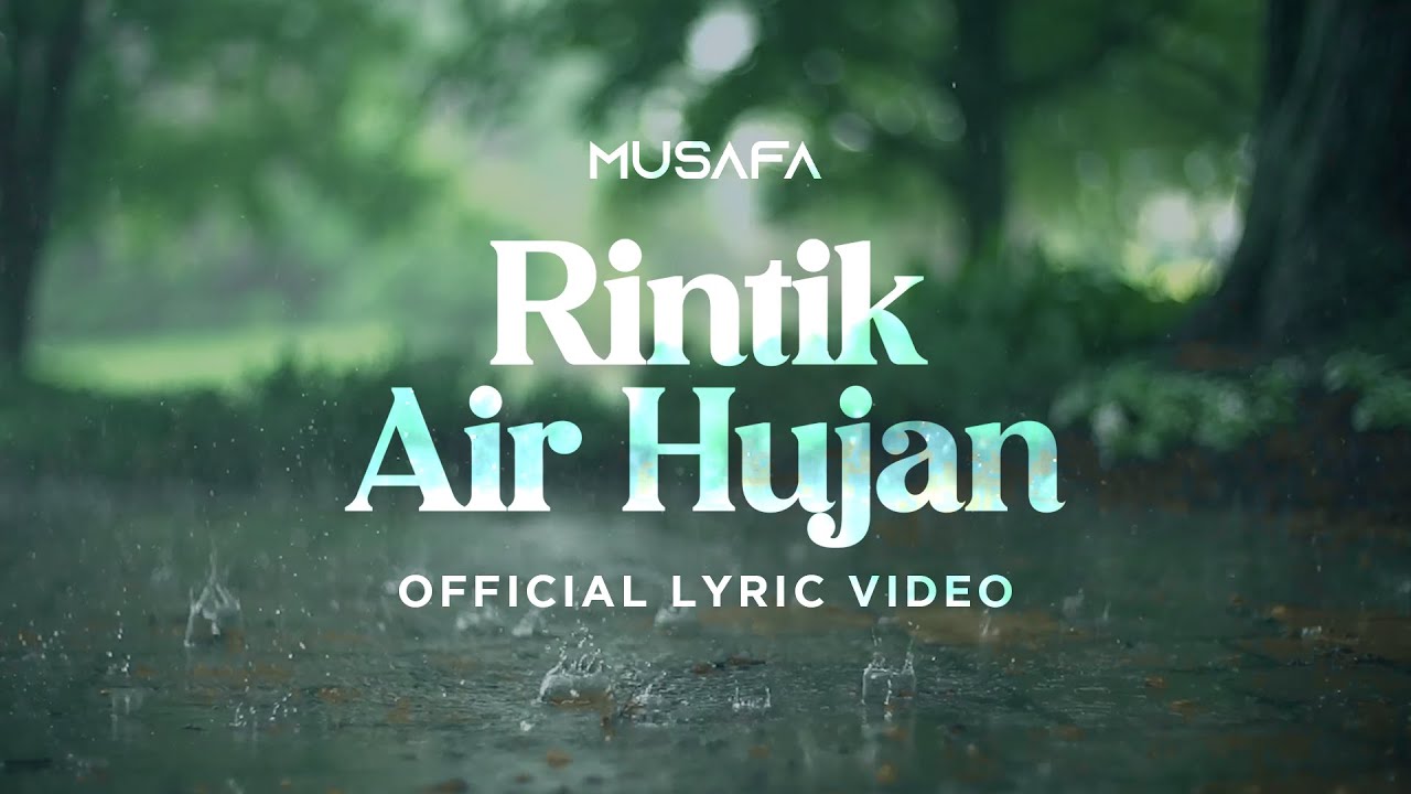 Misteri di Balik Rintik Air Hujan - Musafa: Rahasia Lirik yang ...