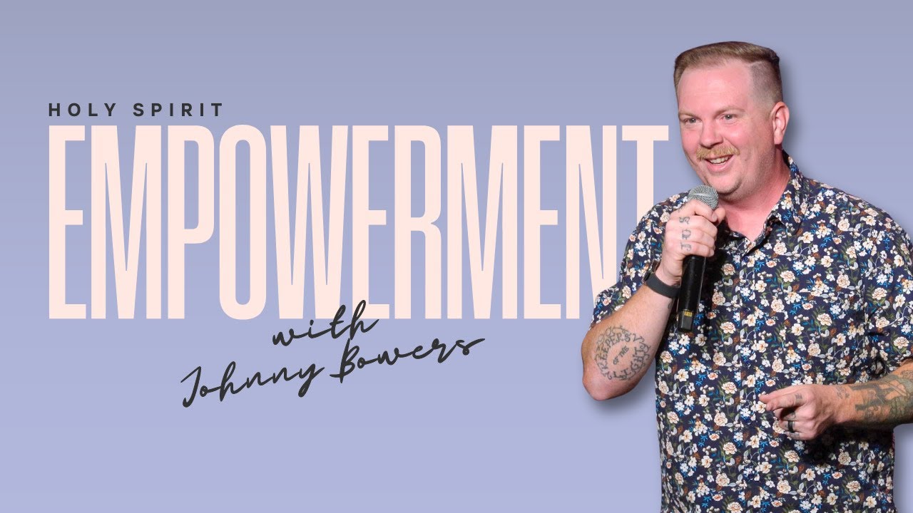 Holy Spirit Empowerment | Pastor Johnny Bowers - YouTube