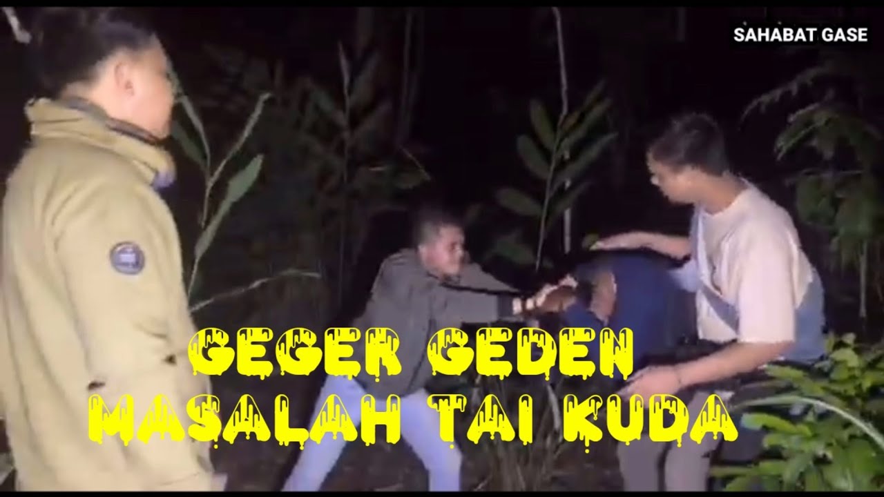 GEGER GEDEN MASALAH TAI KUDA - YouTube