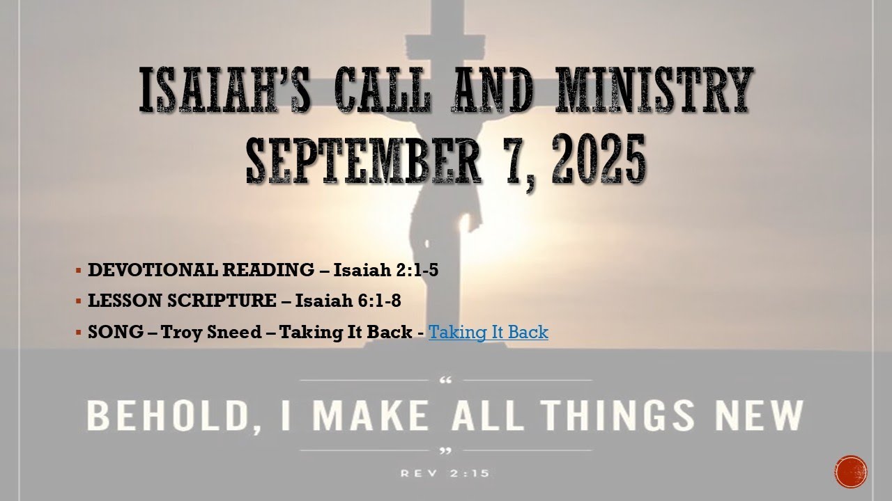 Sunday School Lesson - Isaiah's Call and Ministry - 09072025 - SLMMBC ...