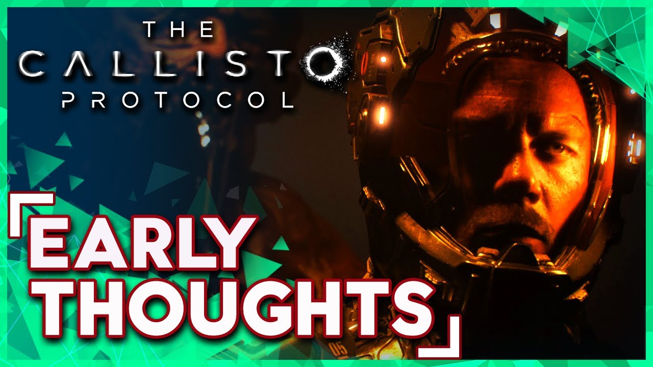 The Callisto Protocol: Early Thoughts - YouTube