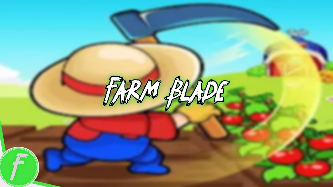 Farm Blade Gameplay HD (Android) | NO COMMENTARY - YouTube