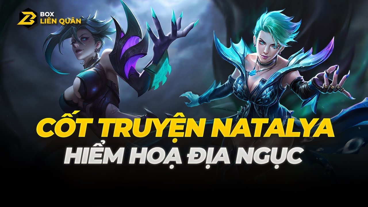 Cốt truyện Tướng: Natalya - HIỂM HOẠ ĐỊA NGỤC | Box Liên Quân - YouTube