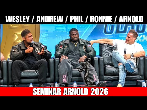 Arnold classic 2026 Seminar & Press conference: Andrew jacked, Phil Heath, Wesley vissers, Ronnie 