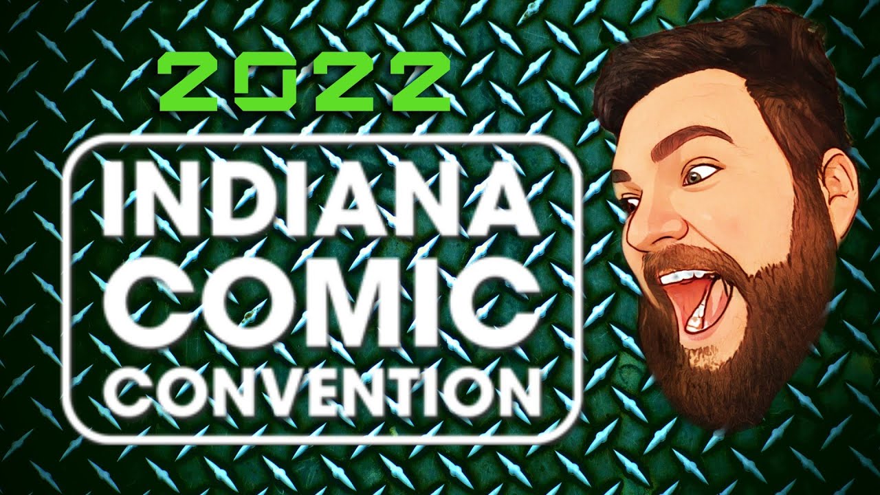 Indiana Comic Con 2022 - YouTube