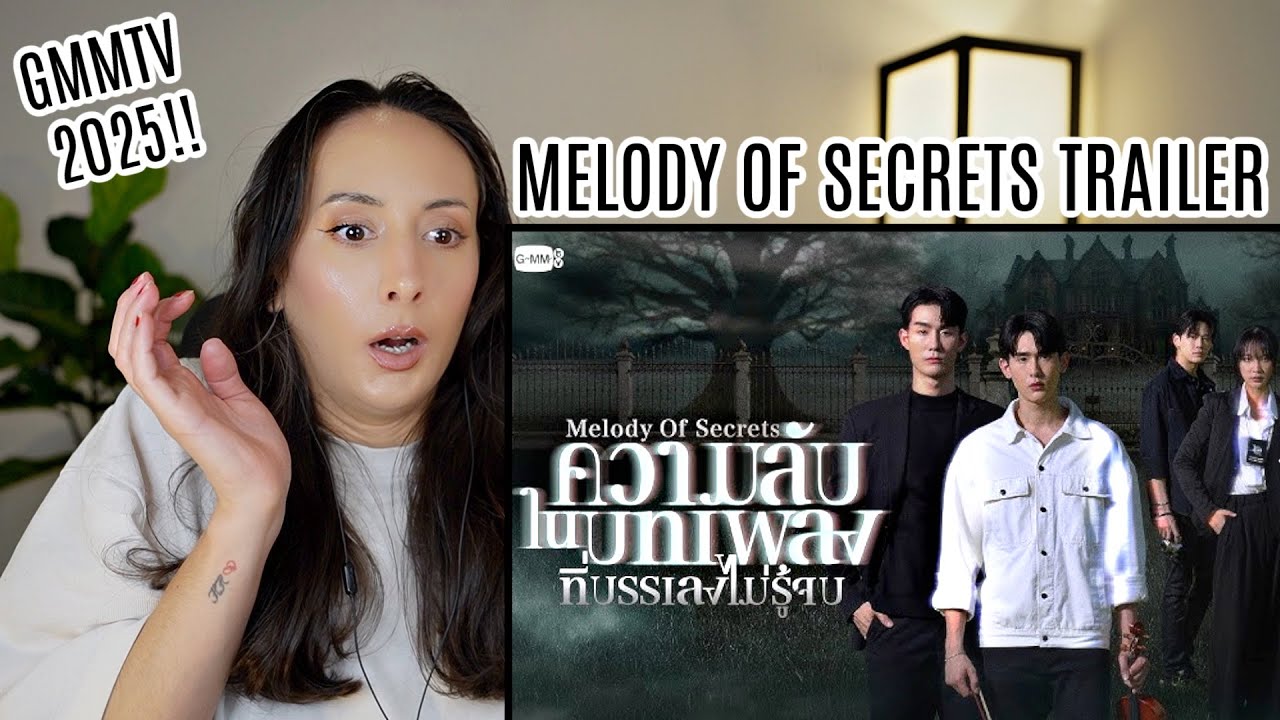 ความลับในบทเพลงที่บรรเลงไม่รู้จบ (Melody of Secrets) | GMMTV 2025 REACTION | ForceBook - YouTube