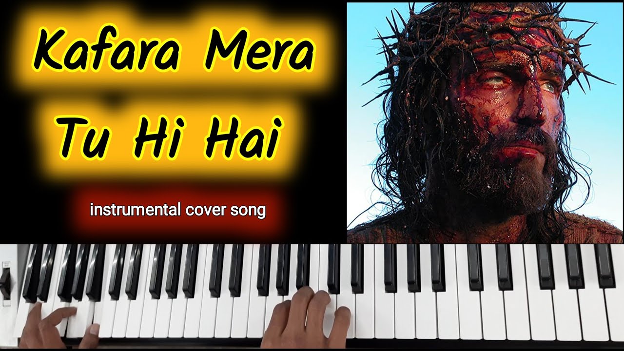 Kafara Mera Tu Hi Hai| Instrumental Cover Song| By Sahil(Music For God ...