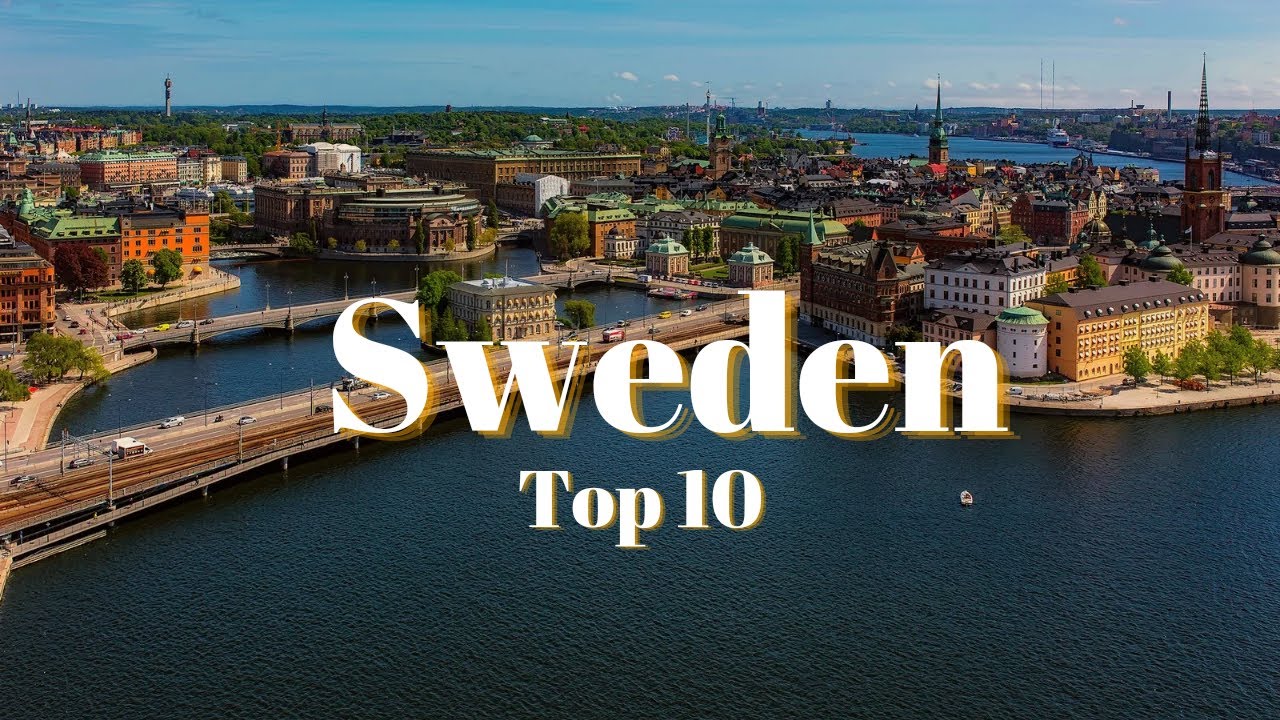 Top 10 Reasons To Travel To Sweden - Your Travel Guide To Sweden By Top ...
