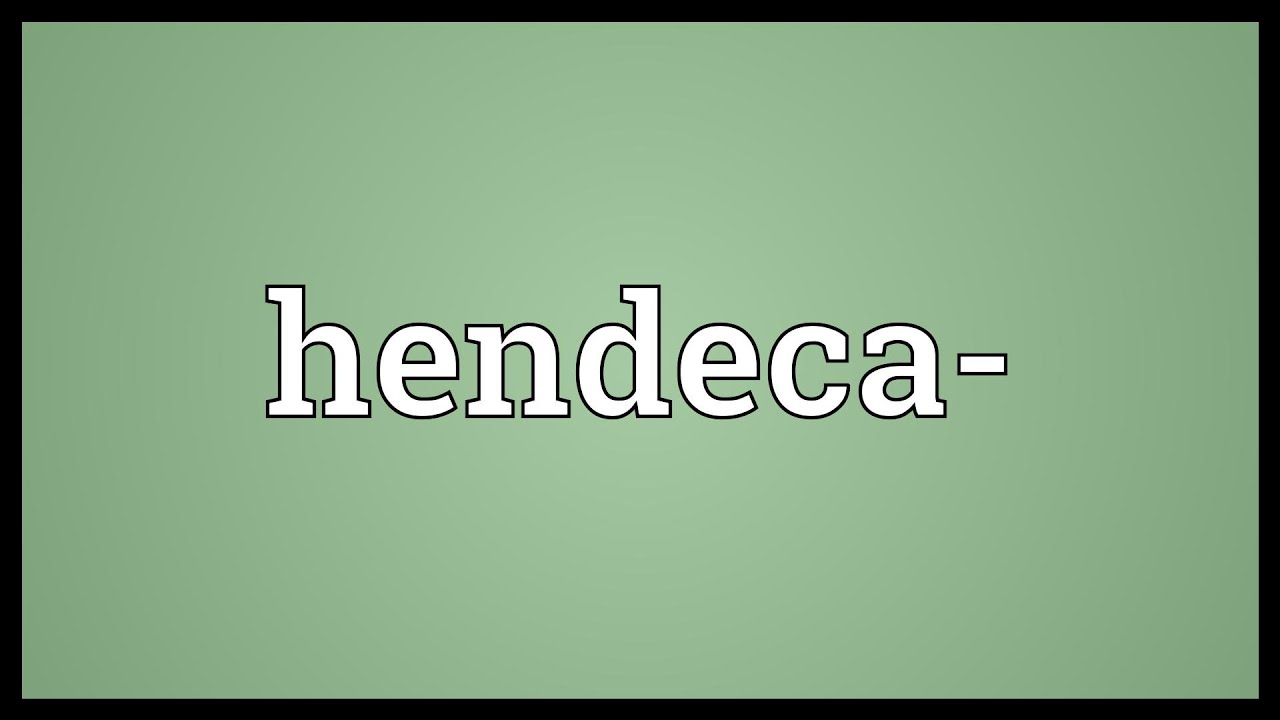 Hendeca- Meaning - YouTube