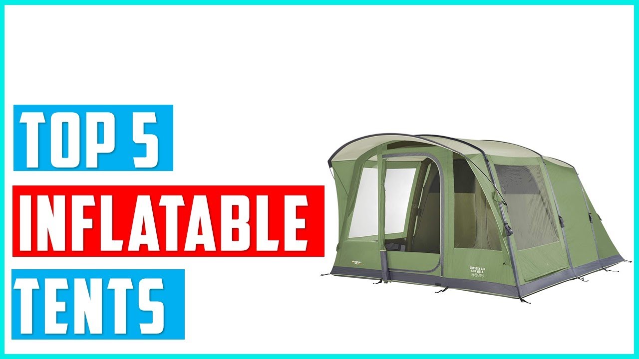 Best Inflatable Tents 2024 | Top 5 Inflatable Tents Reviews - YouTube