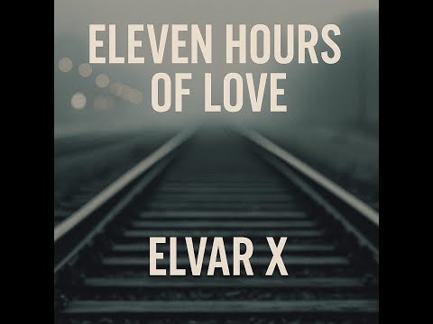Elvar X - Eleven hours of love (official music video)