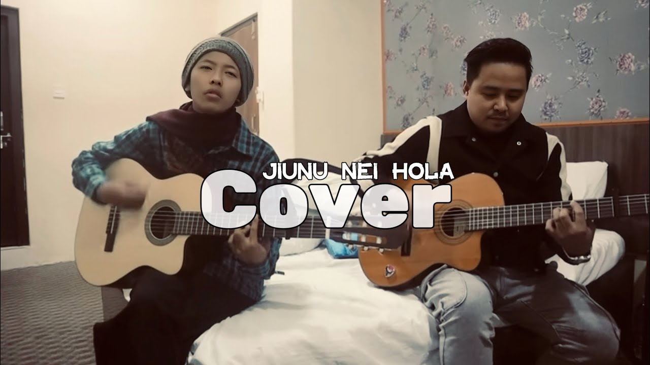 Jiunu Nei Hola - @tribalrainofficial || Cover song by Sulav and Prawes ...