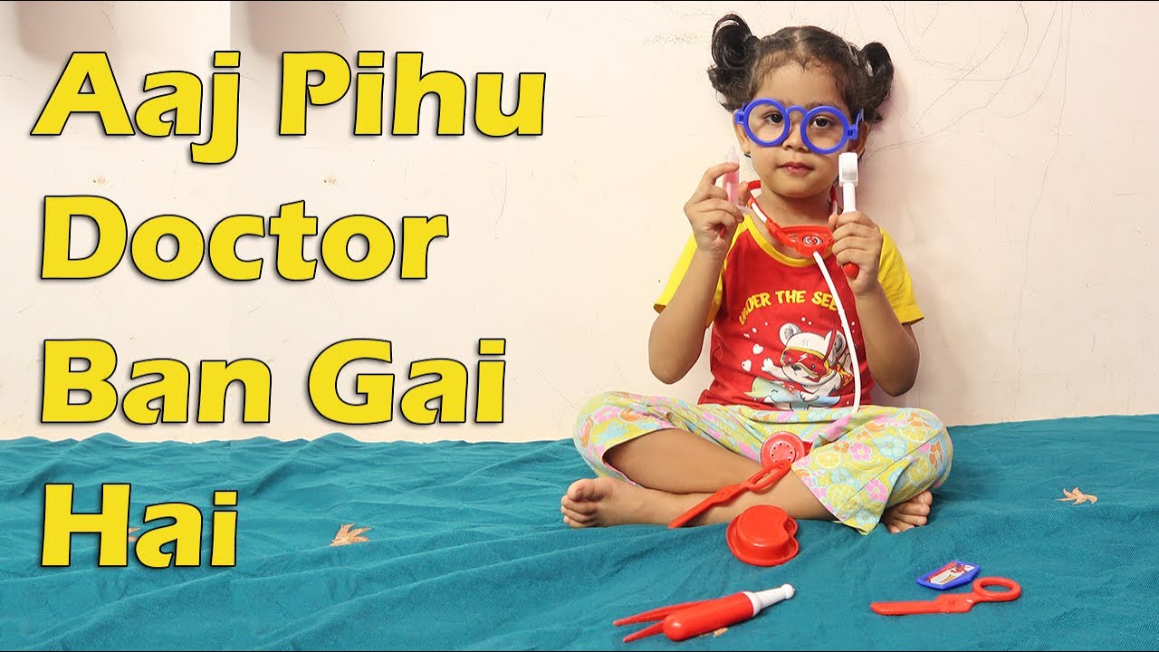 Aaj Pihu Doctor Ban Gai Hai Or Sabka Free Checkup Kr Rahi hai | Doctor ...