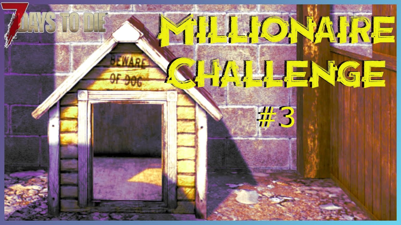 Have I BITTEN OFF More Than I Can Chew?? 7 Days To Die Millionaire ...