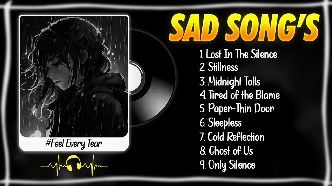 Sad? 💔 This Playlist Understands You - emotional Songs 🎶 - YouTube