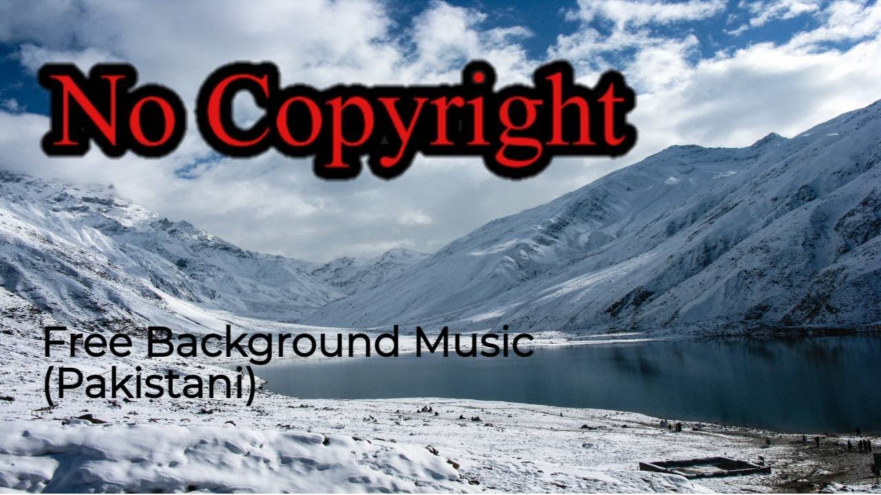 Free Background Music PAKISTANI Northern Areas - YouTube