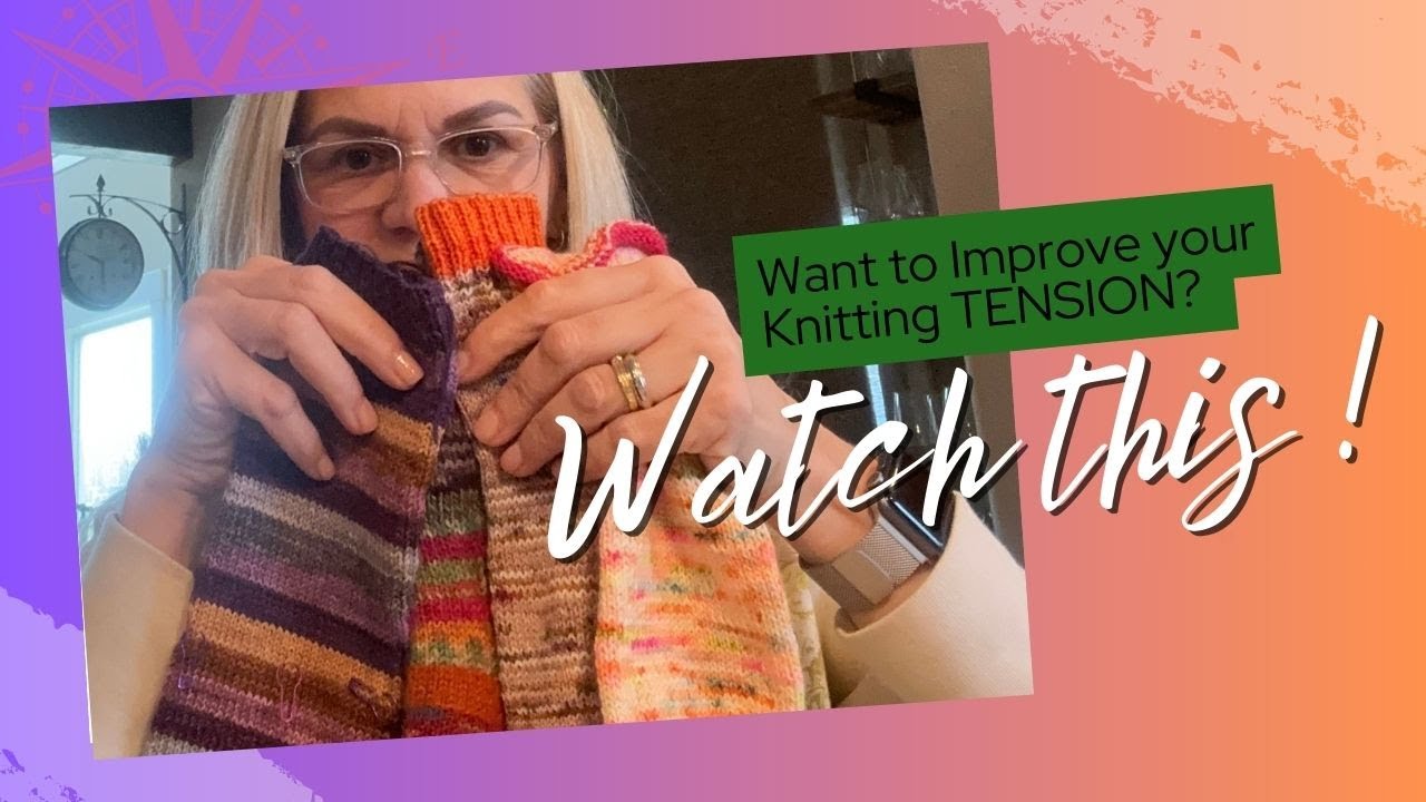 Do You Want to Improve your Knitting Tension ? If you do then watch ...