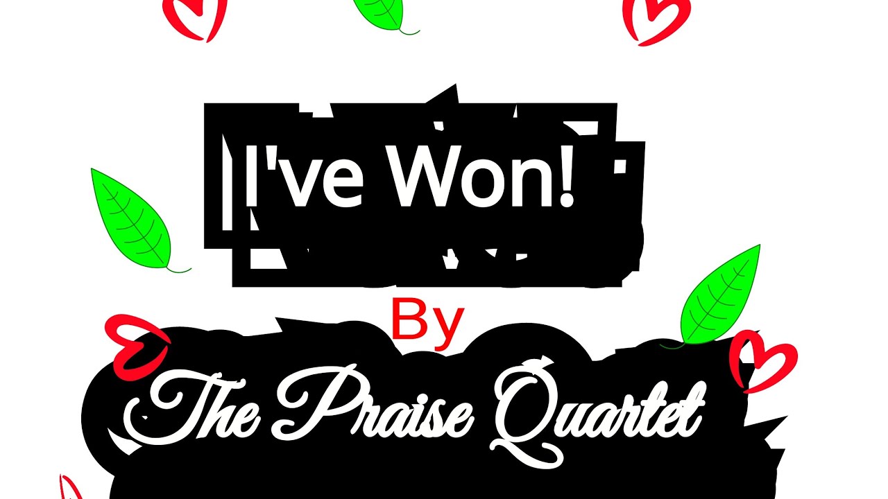 I've Won! By the Praise Quartet - YouTube
