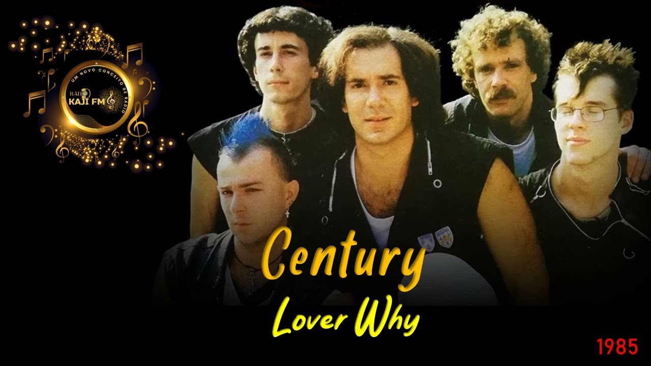 Century - Lover Why (1985) - YouTube