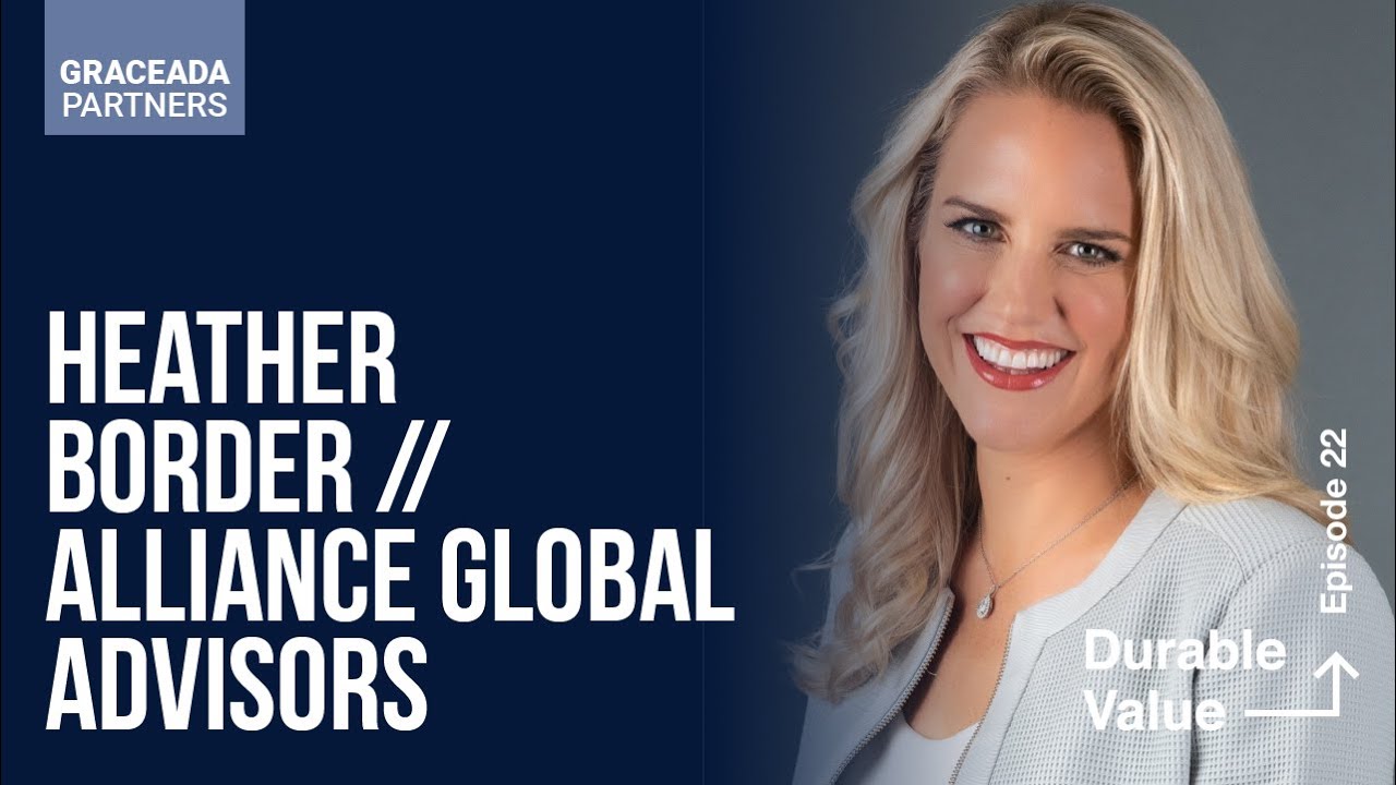 Alliance Global Advisors w/ Heather Fernstrom-Border | Durable Value Ep ...