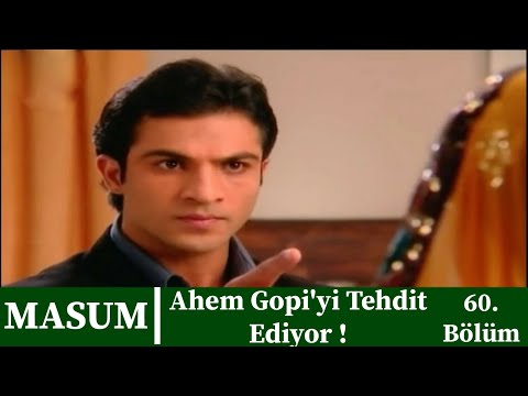 Masum 60. Bölüm | Ahem Gopi'yi Tehdit Ediyor !