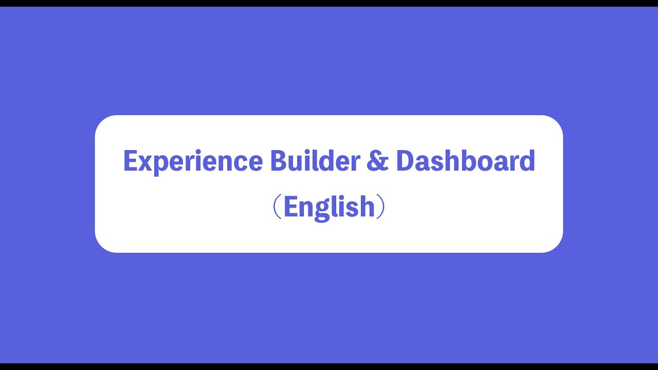 Introduction of Experience Builder & Dashboard (English) - YouTube