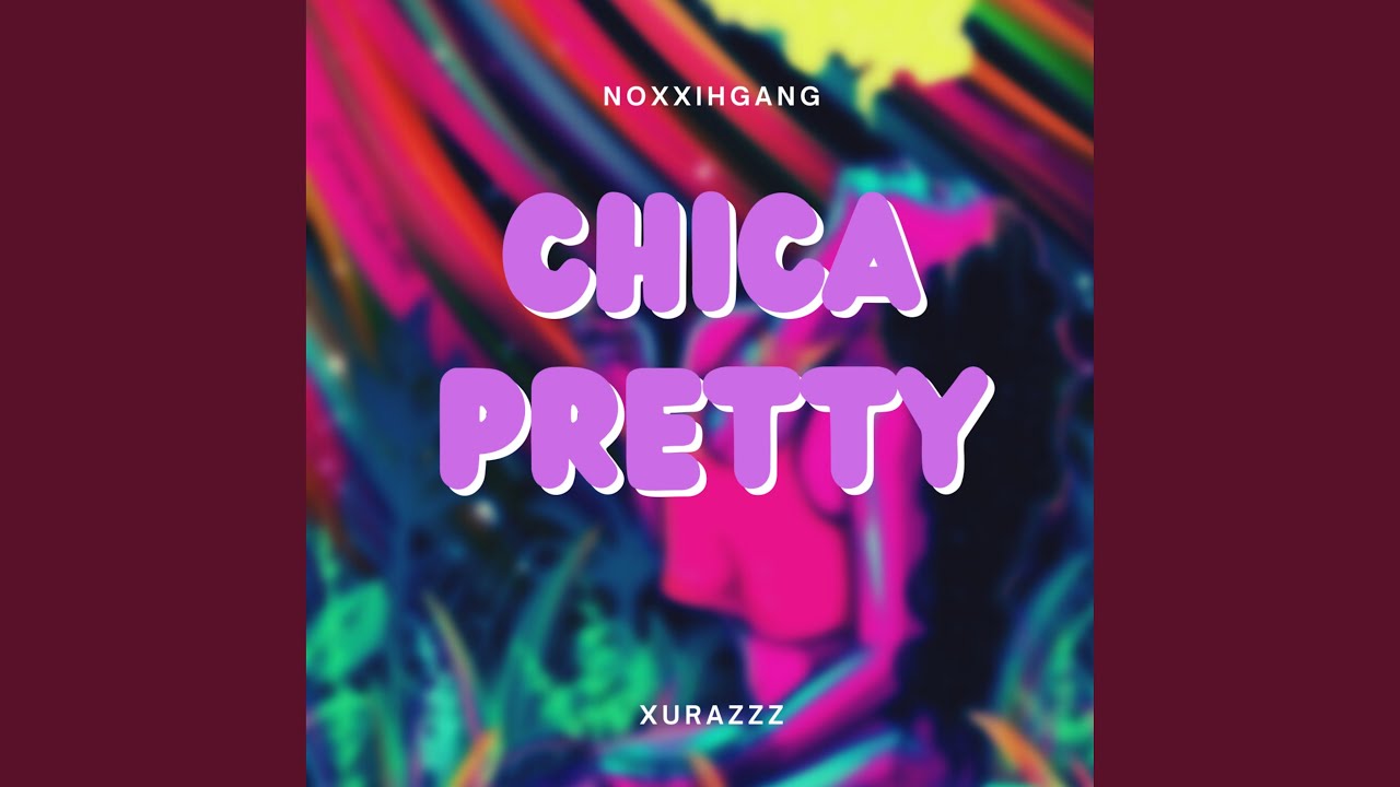 Chica Pretty Youtube
