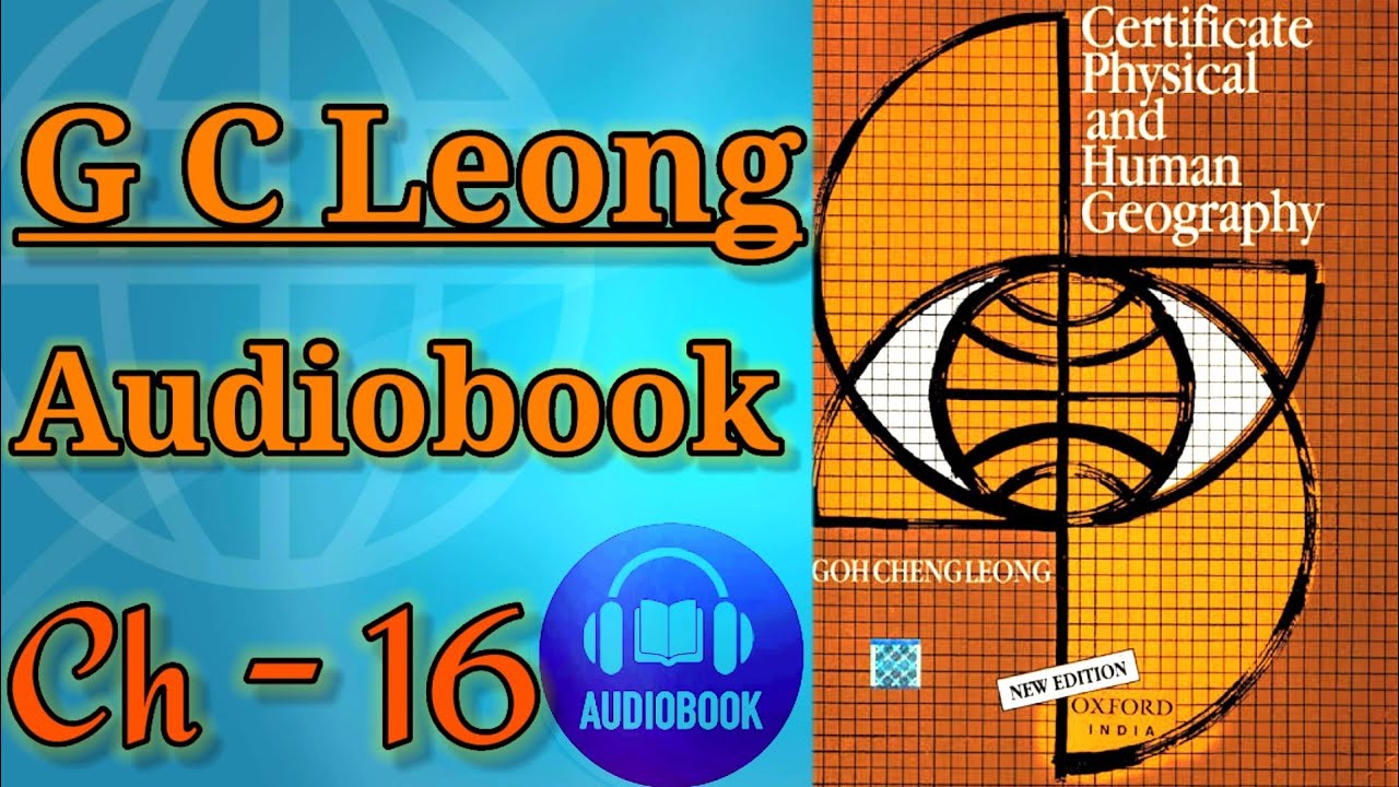 gc leong geography audiobook for upsc in english | gc leong ch-16 ...