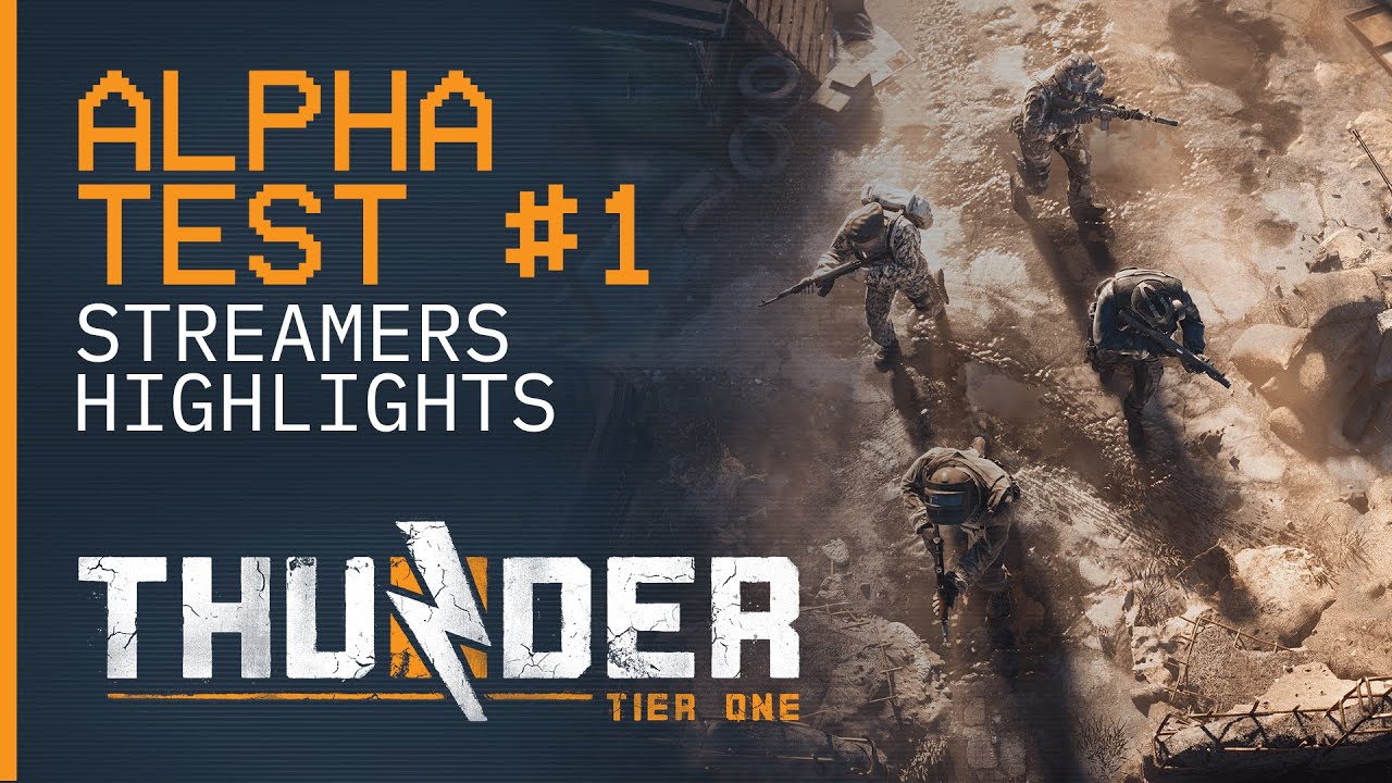 Alpha test #1 - Streamers highlights | Thunder Tier One - YouTube
