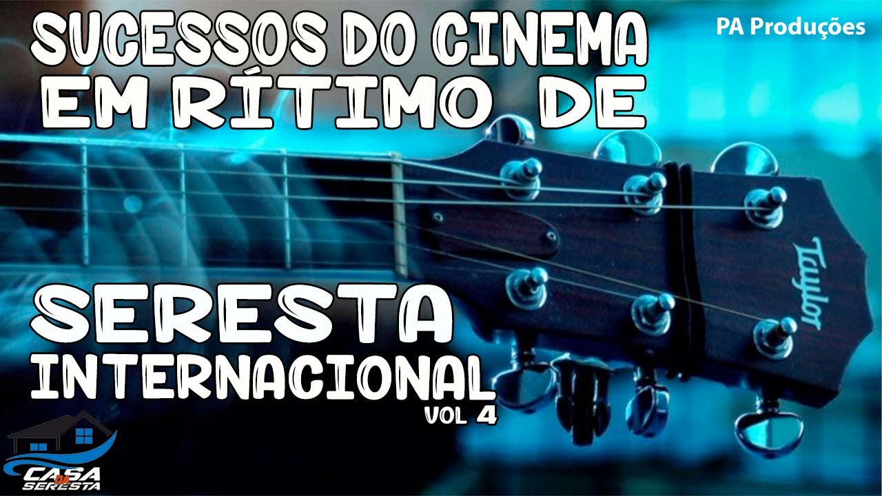 SERESTA INTERNACIONAL VOL 4 - SUCESSOS DO CINEMA EM RÍTIMO DE SERESTA ...