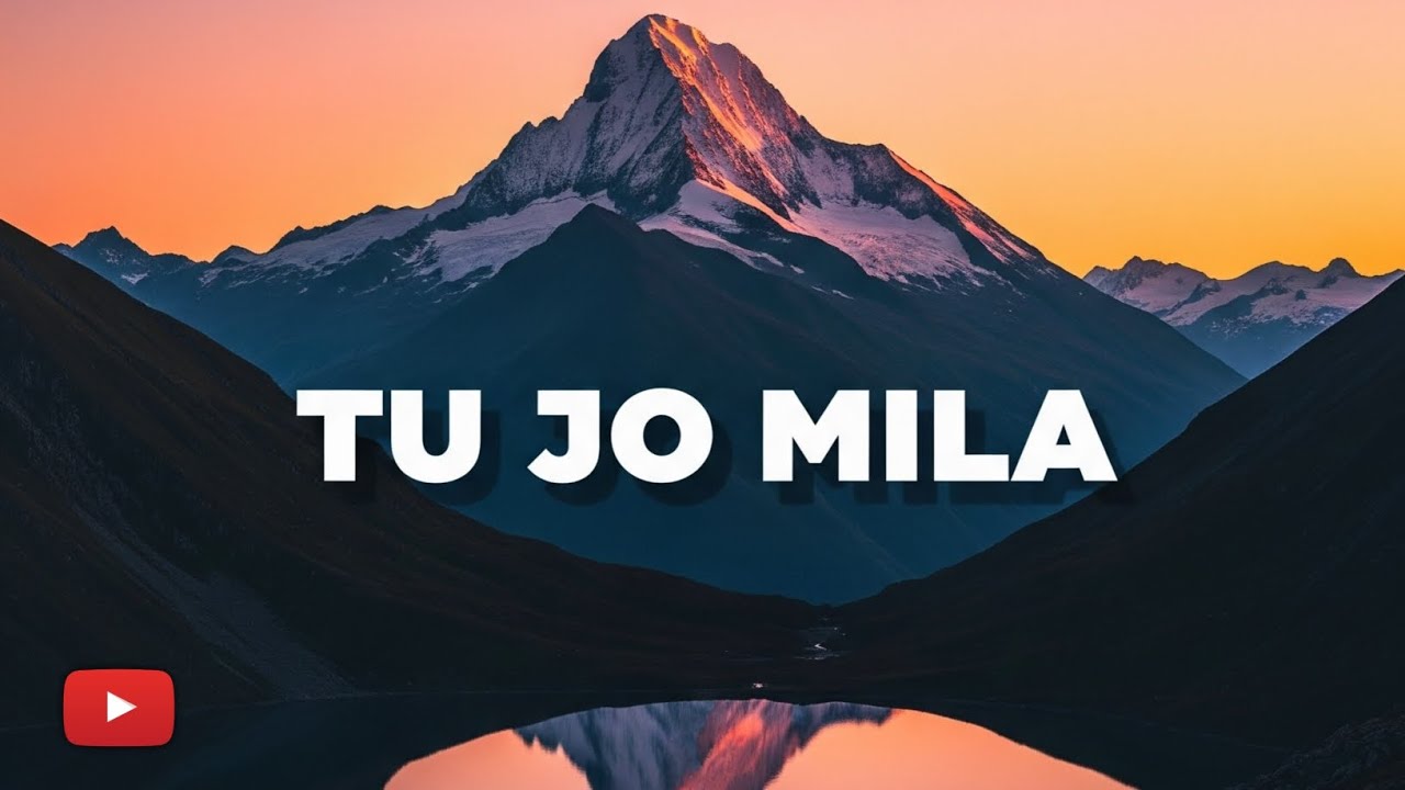 Tu Jo Mila - Lyrical Music Video | Melody House Official - YouTube
