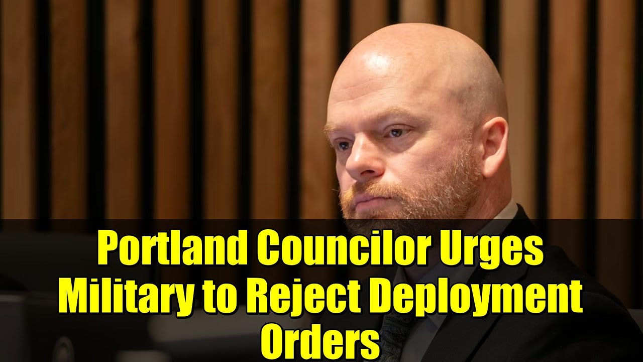 Portland Councilor Urges Military to Reject Deployment Orders - YouTube