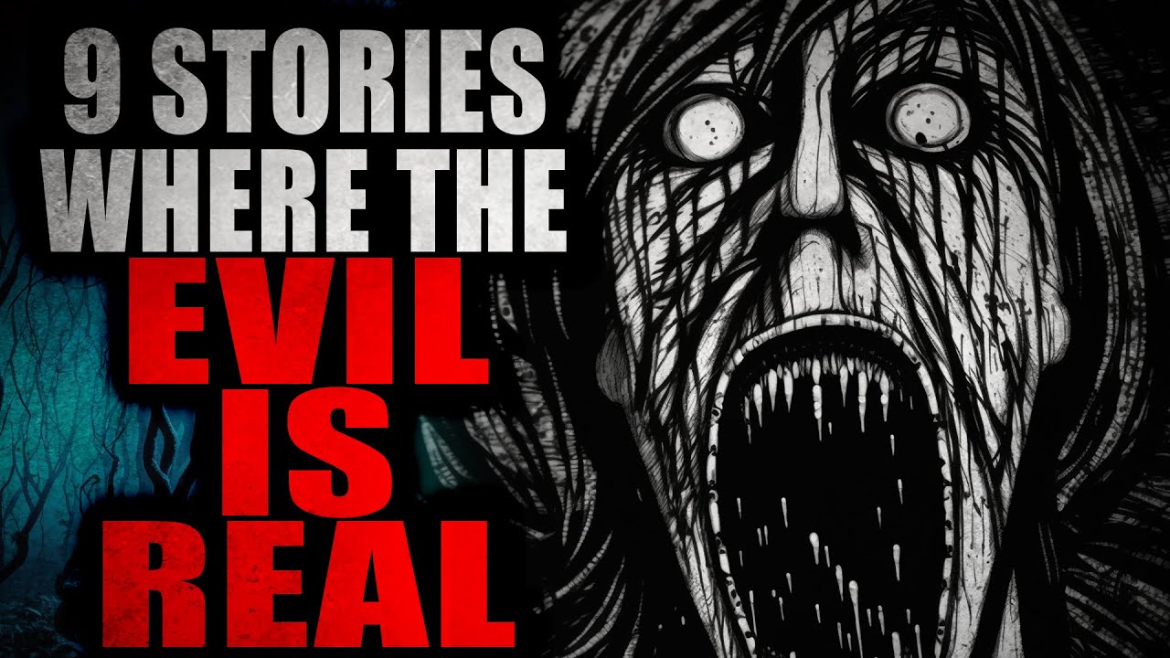 9 Creepypasta where the Evil is Real | Creepypasta Compilation - YouTube