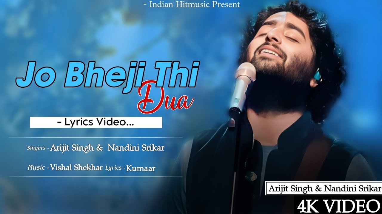 Jo Bheji Thi Dua (Lyrics ) | Arijit Singh , Nandini Srikar | Vishal ...