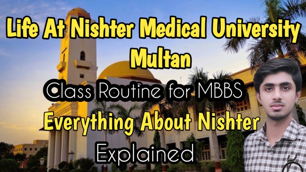 Life At Nishter Medical University Multan | Nishter Medical University ...