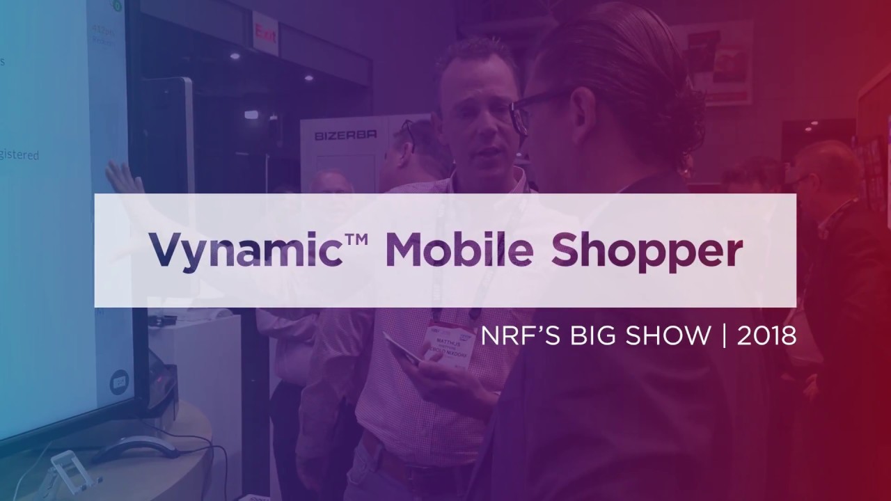 End-to-end integration between mobile and in-store shopping: Vynamic ...
