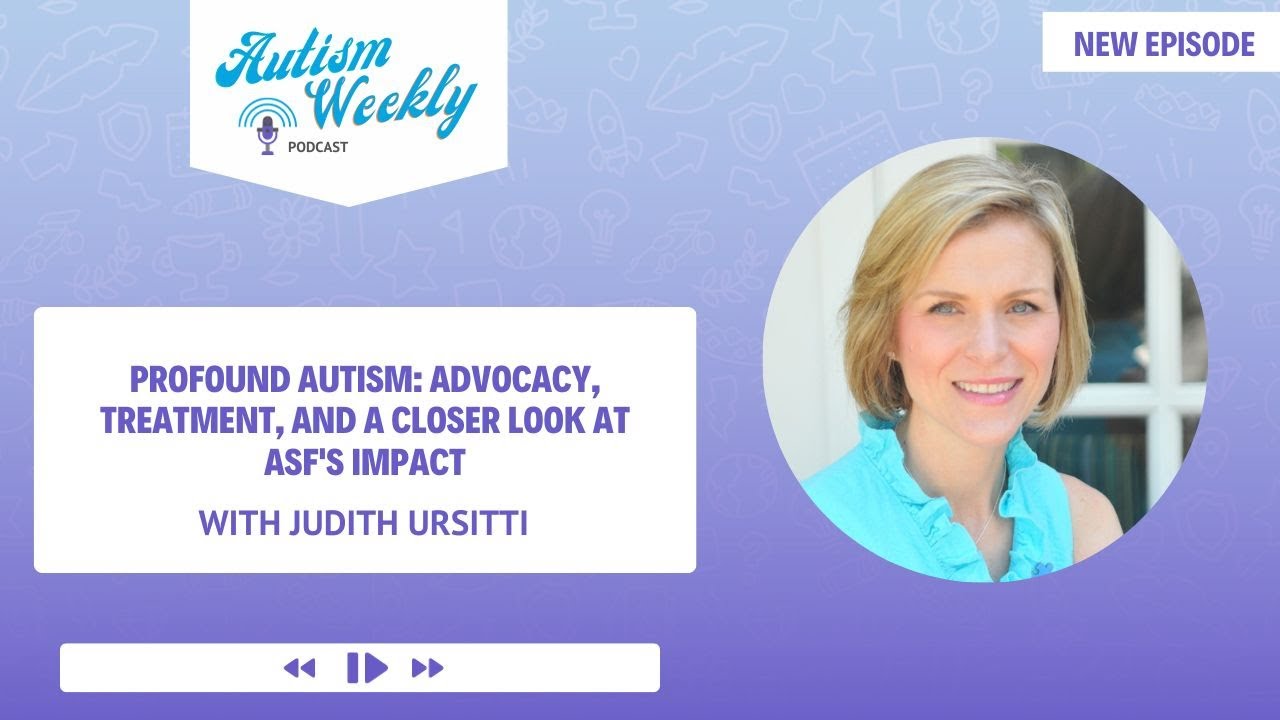 Profound Autism: Advocacy, Treatment, and a Closer Look at ASF’s Impact ...
