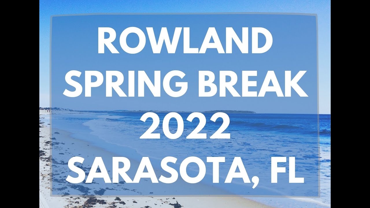 Rowland Spring Break 2022 Part 1 - YouTube