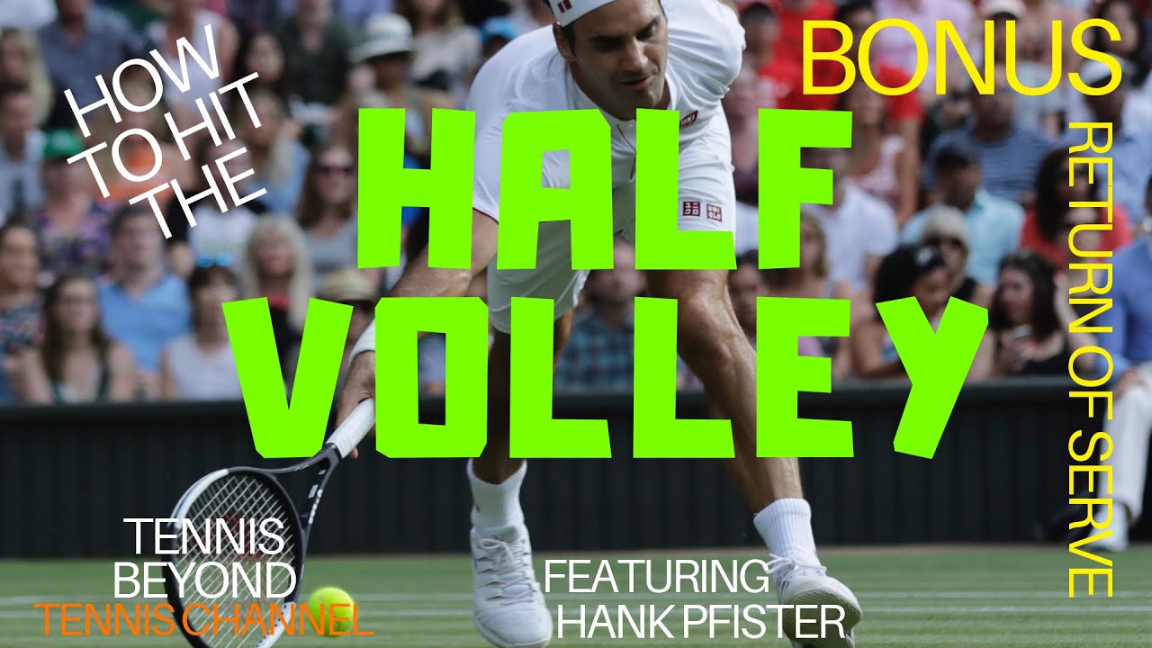 How to hit a HALF VOLLEY and RETURN OF SERVE - YouTube