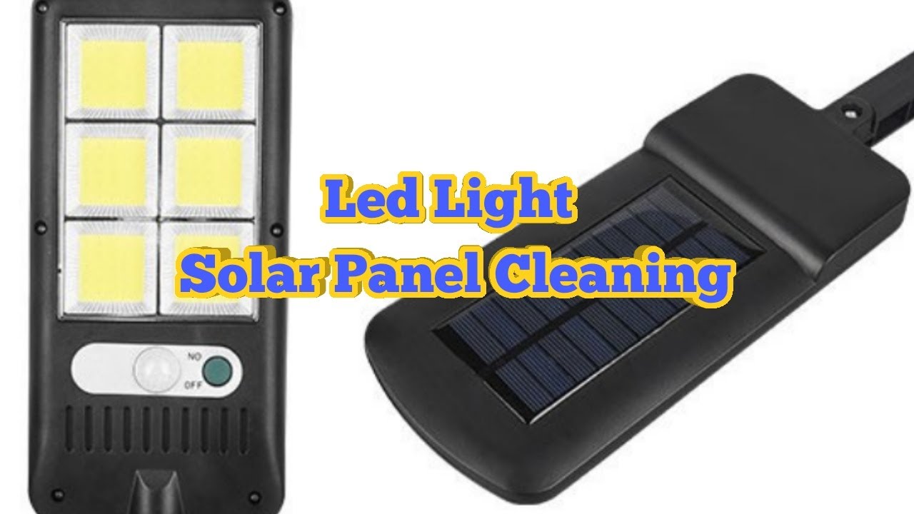 Led Light Solar Panel Cleaning - The easiest way - YouTube