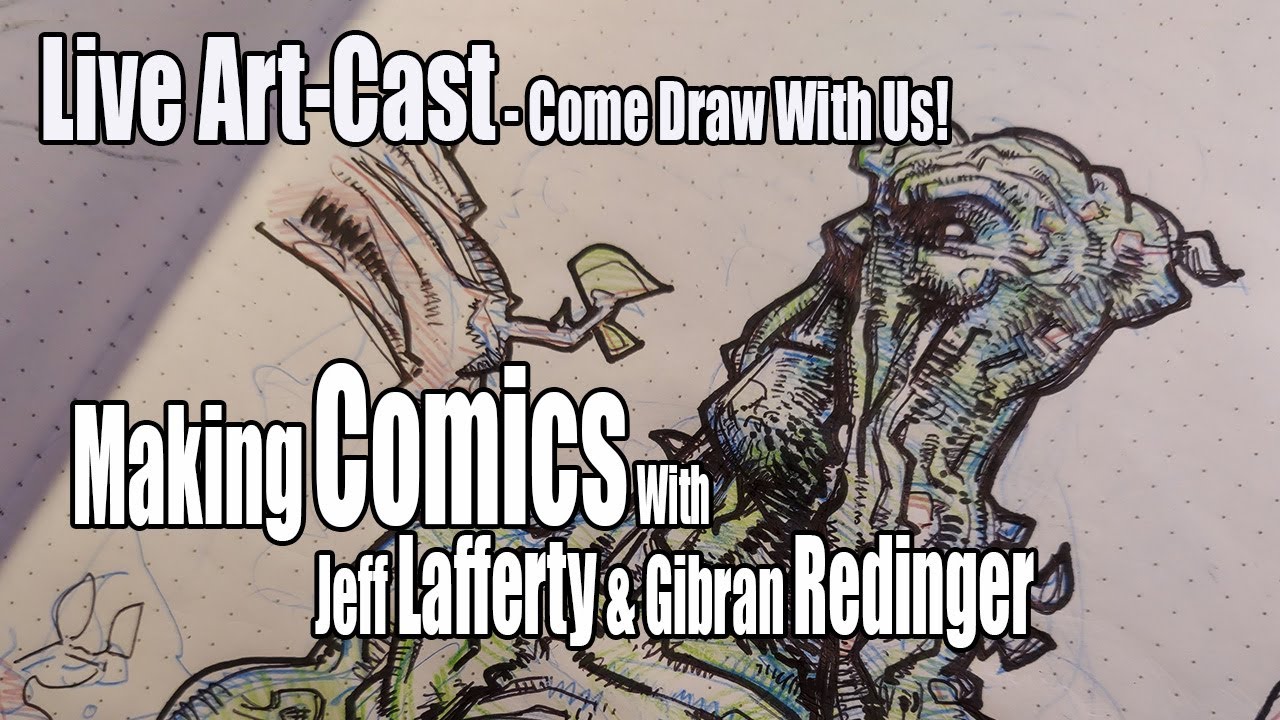 Live Artcast / with Jeff Lafferty & Gibran Redinger - Come Draw With Us ...