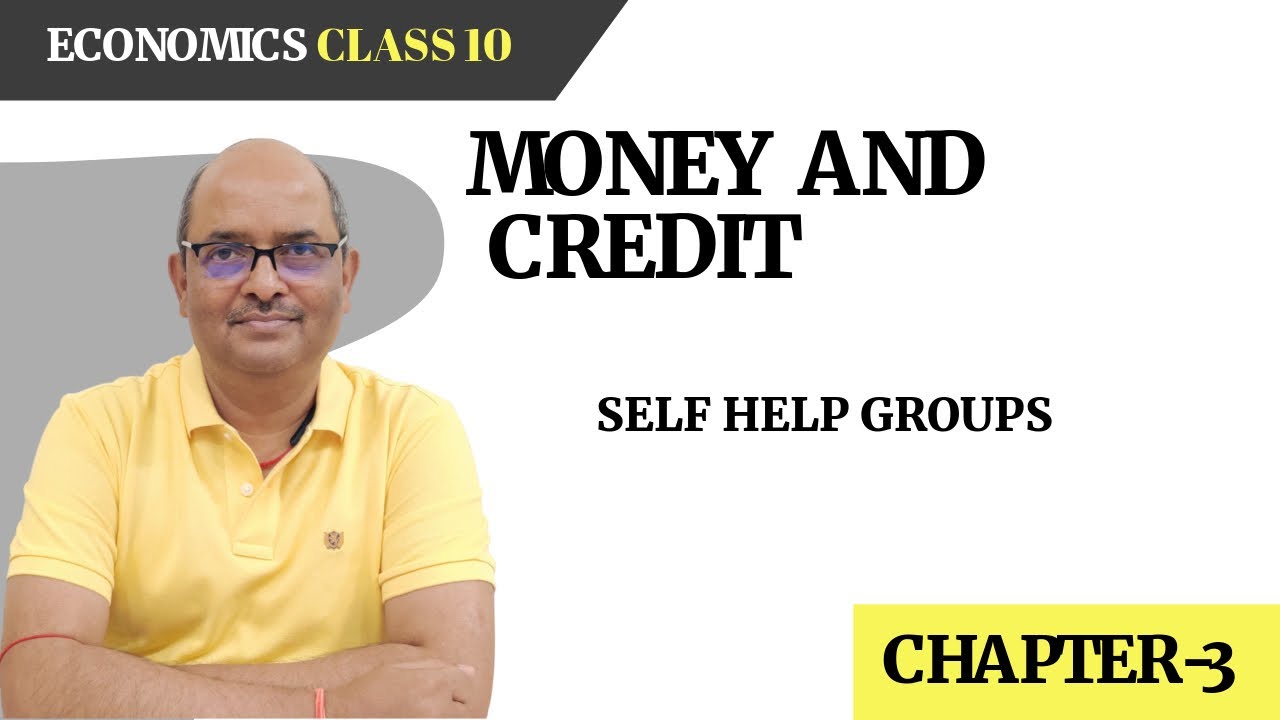 Self Help Groups for the Poor - Money and Credit | Class 10 Economics ...
