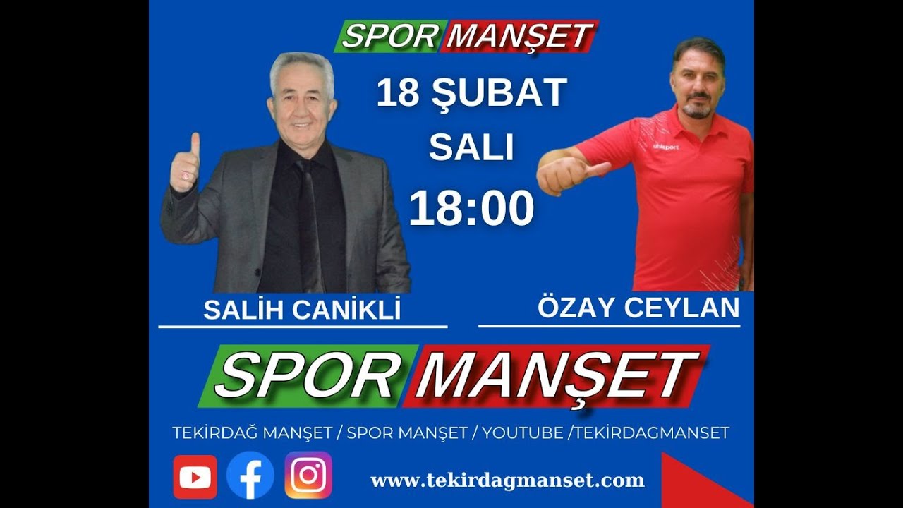 ÖZAY CEYLAN & SALİH CANİKLİ 18.02.2024 SPOR MANŞET - YouTube
