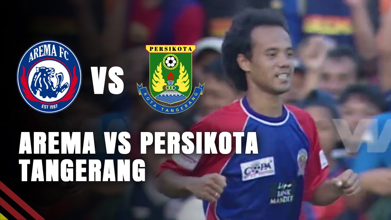 Arema VS Persikota Tangerang, Kemenangan Manis Untuk Aremania | Liga ...