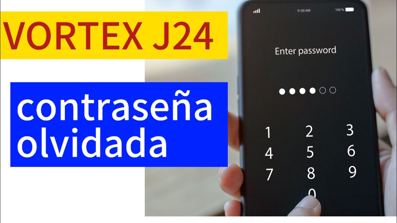 COMO ELIMINAR PATRÓN O CONTRASEÑA OLVIDADA VORTEX J24 - YouTube