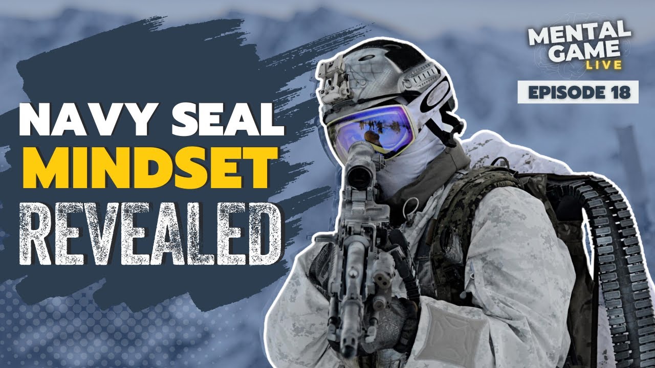 DO THIS To Achieve A NAVY SEAL MINDSET Today! | Mental Game LIVE, Ep ...