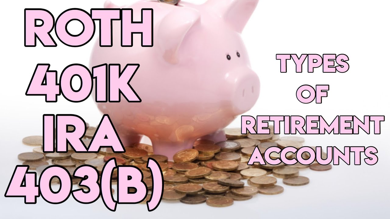 Planning For Retirement Types Of Retirement Accounts Explained YouTube Planning For Retirement Types Of Retirement Accounts Explained YouTube