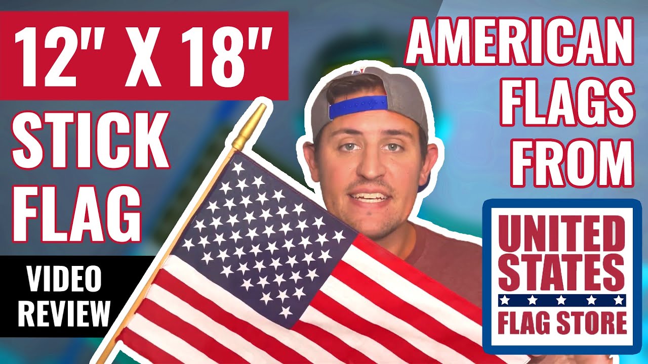 12" x 18" Stick Flag Video Review - American Flags from United States ...