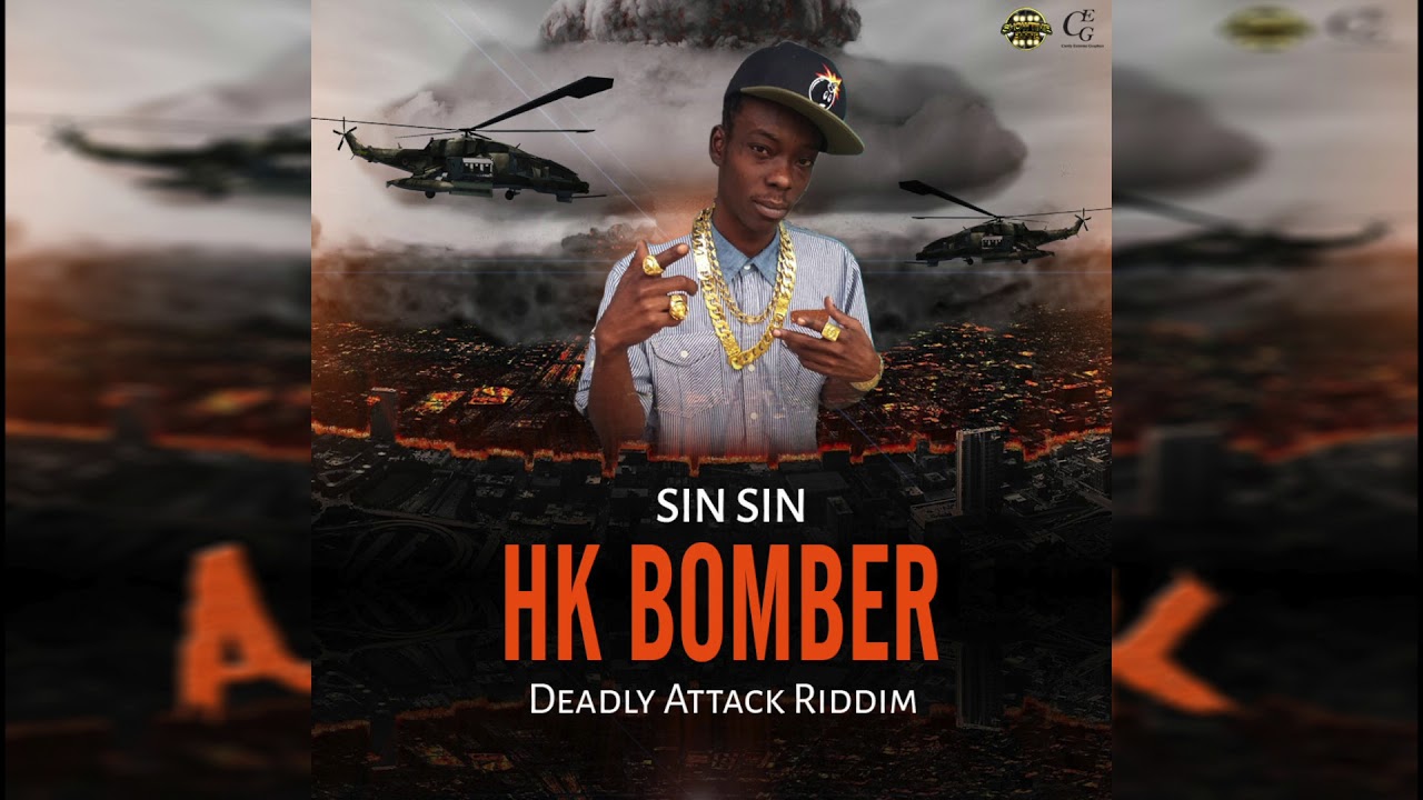 Sin Sin - HK Bomber (Deadly Attack Riddim) (Raw) (Official Audio) - YouTube